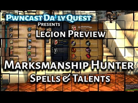 Marksman Hunter Spell & Talent Preview: World of Warcraft Legion Beta ...