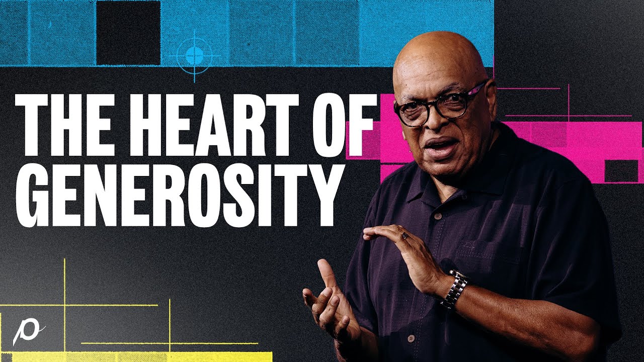 The Heart of Generosity - Dr. Crawford Loritts - - Bible Portal