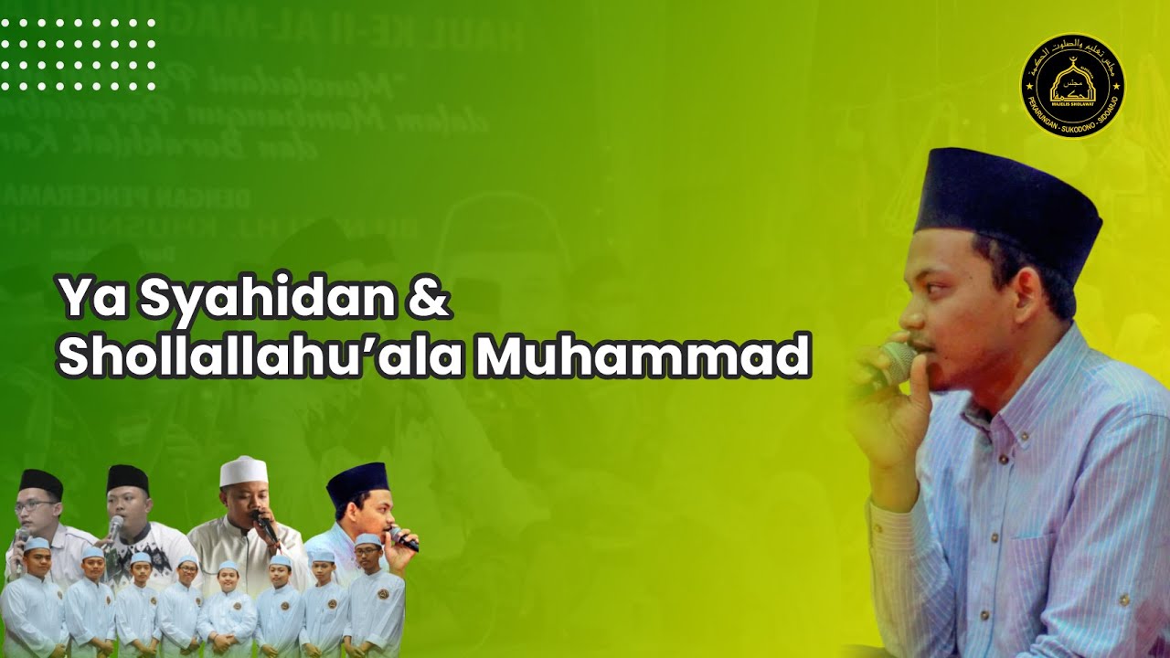 Hadrah Al-Hikmah Sidoarjo | Ya Syahidan & Shollallahu'ala Muhammad ...