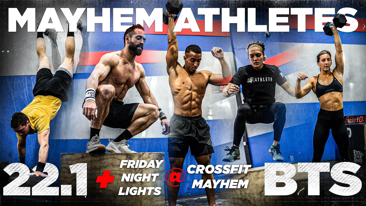 22.1 Mayhem Athletes BTS // Friday Night Lights at CrossFit Mayhem ...