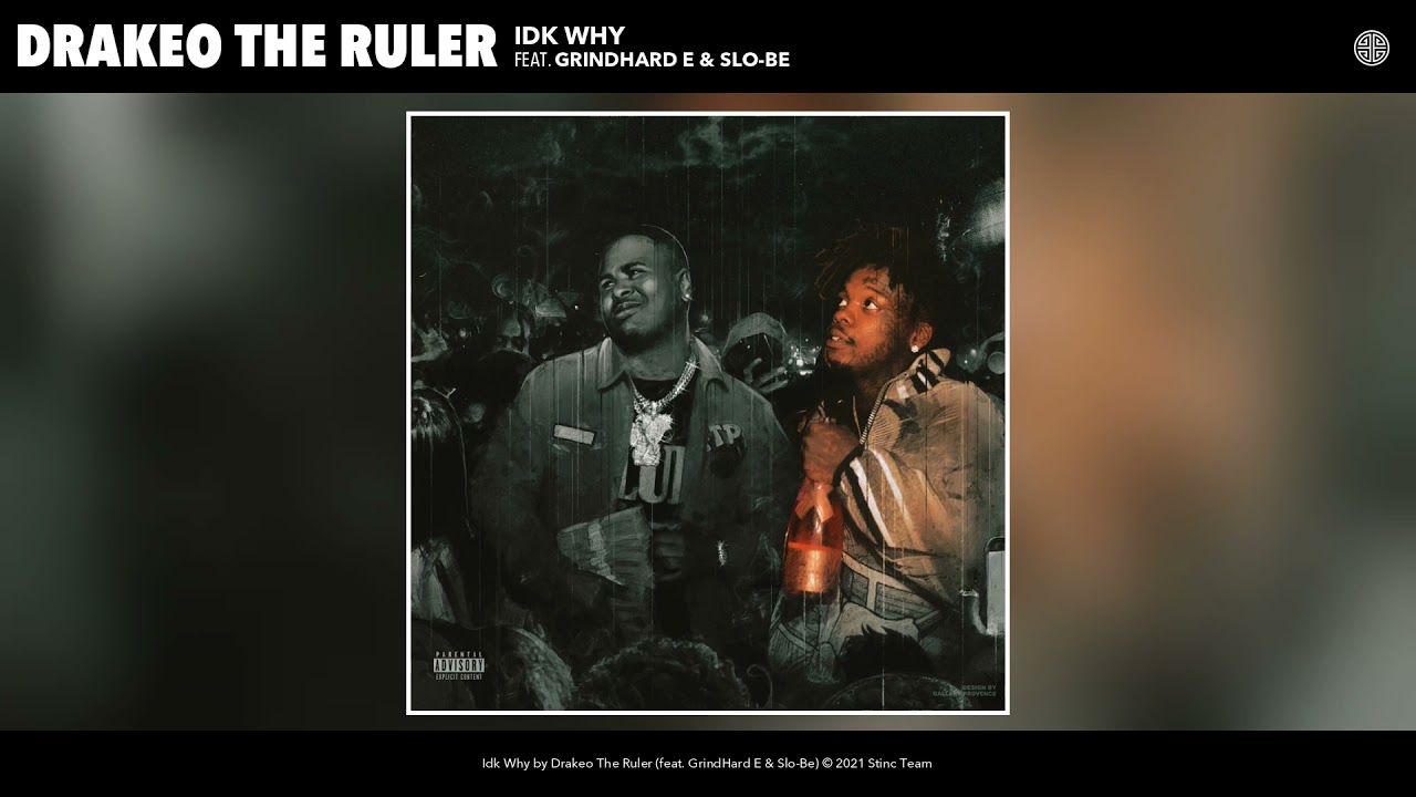 Drakeo The Ruler - Idk Why (Audio) (feat. GrindHard E & Slo Be) - YouTube