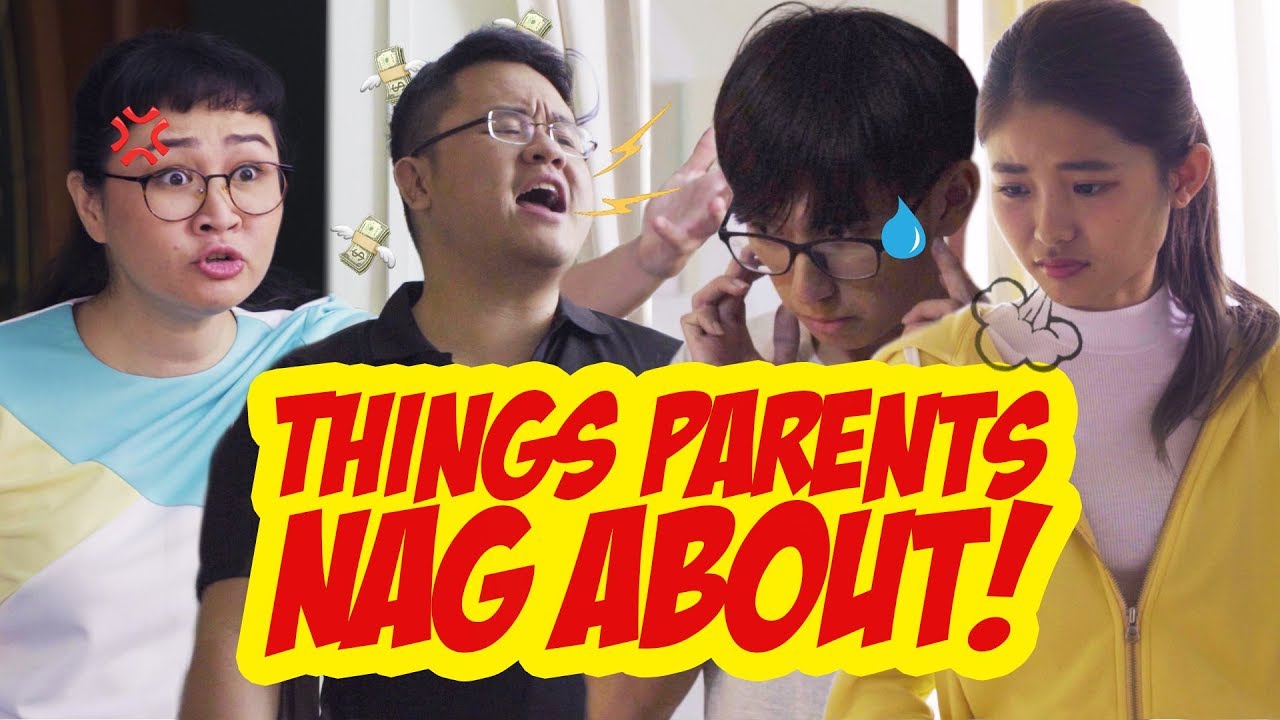 Things Parents NAG About!! - YouTube