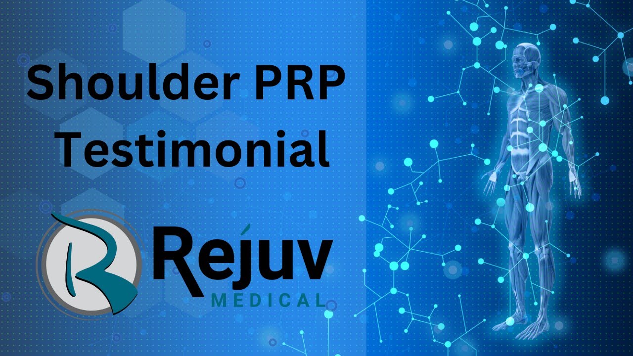 Shoulder PRP Testimonial \\ Rejuv Medical - YouTube