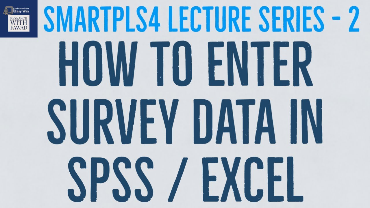 SmartPLS4 Lecture Series 2 How To Enter Data In SPSS And Excel YouTube smartpls4-lecture-series-2-how-to-enter-data-in-spss-and-excel-youtube