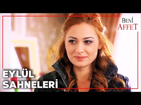 Eylül'ün Ortalığı Karıştırma Sahneleri | Beni Affet