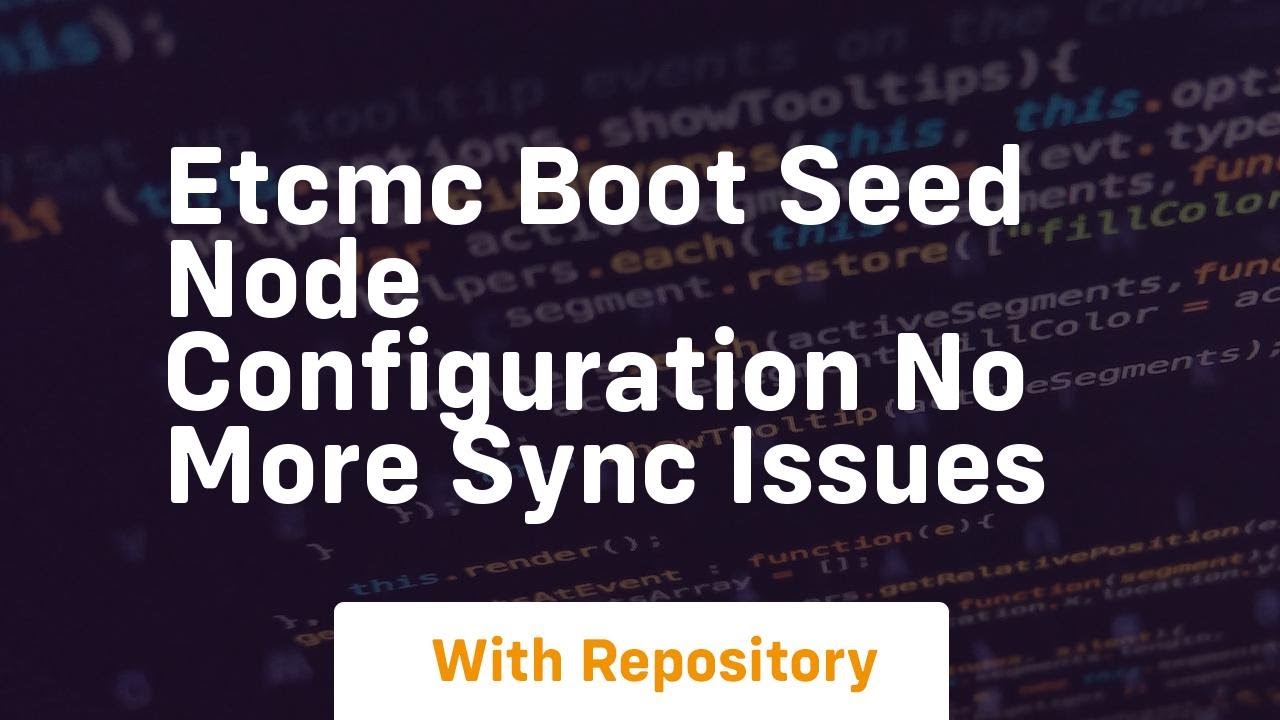 etcmc boot seed node configuration no more sync issues - YouTube