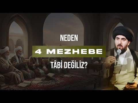 Niçin 4 Mezhebe Tabi Değiliz? | Seyyid Ali Hüdâî