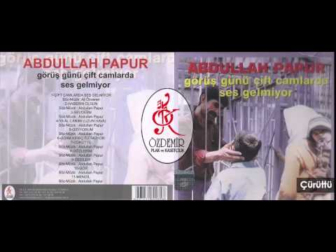 Çürüttü | Abdullah Papur