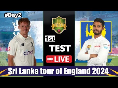 SL VS ENG 2024 LIVE || Sl vs Eng Test live 2024 || - YouTube