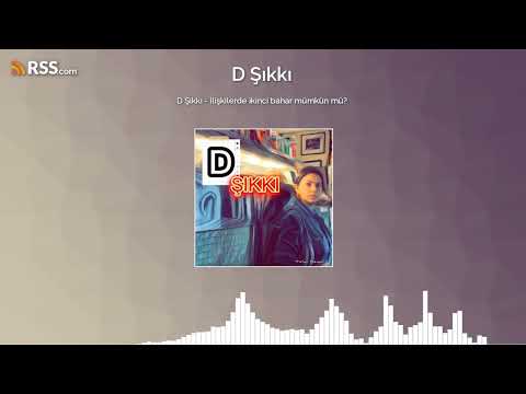 D Şıkkı - İnsan ilişkilerinde ikinci bahar mümkün mü?