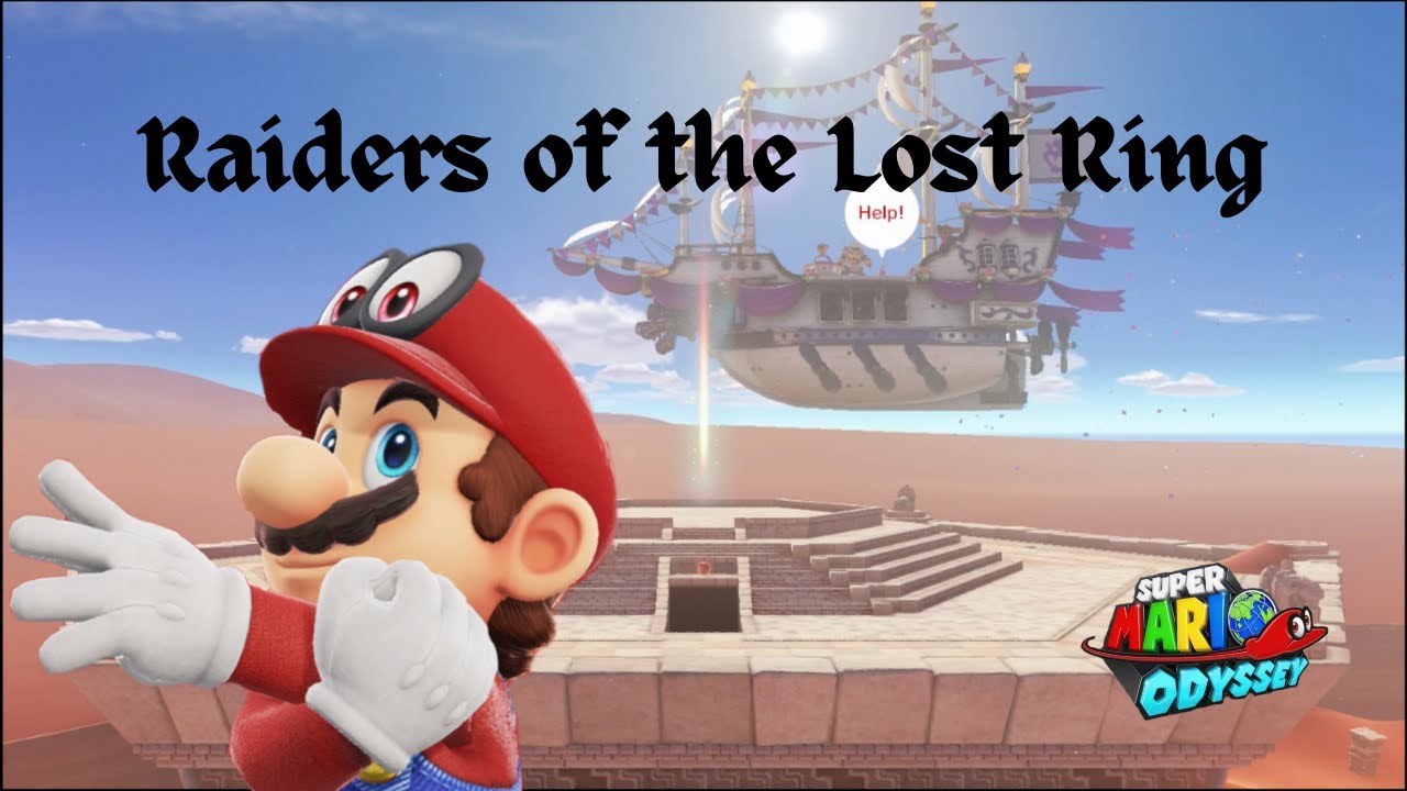 Super Mario Odyssey Episode 3: Raiders of the Lost Ring - YouTube