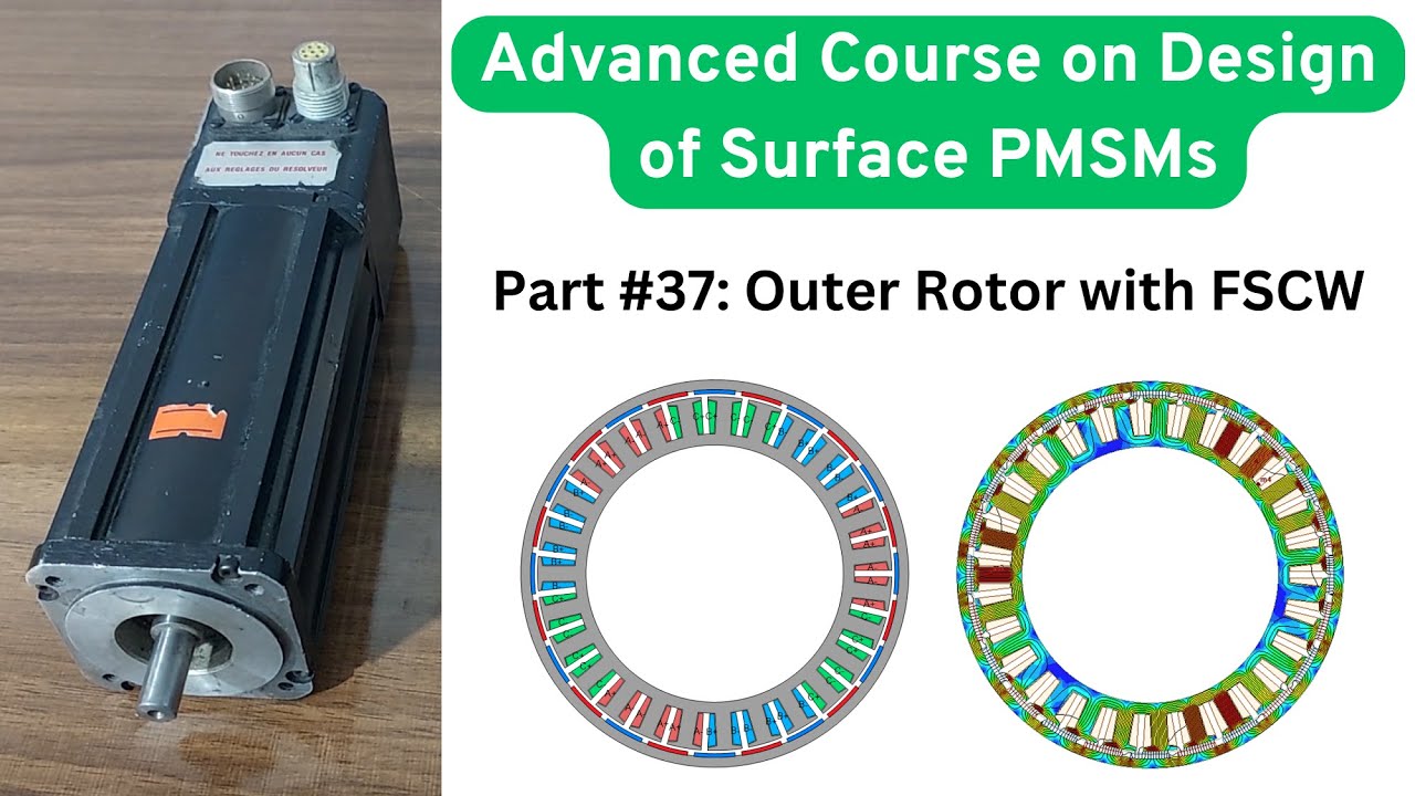 Part 37: design of an outer rotor surface PMSM with FSCW - YouTube
