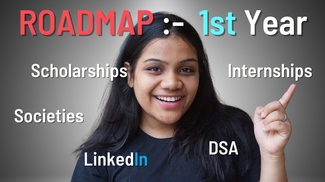 ROADMAP FOR 1st YEAR | from @Microsoft Intern & @Google WTEF Scholar 🔑 ...