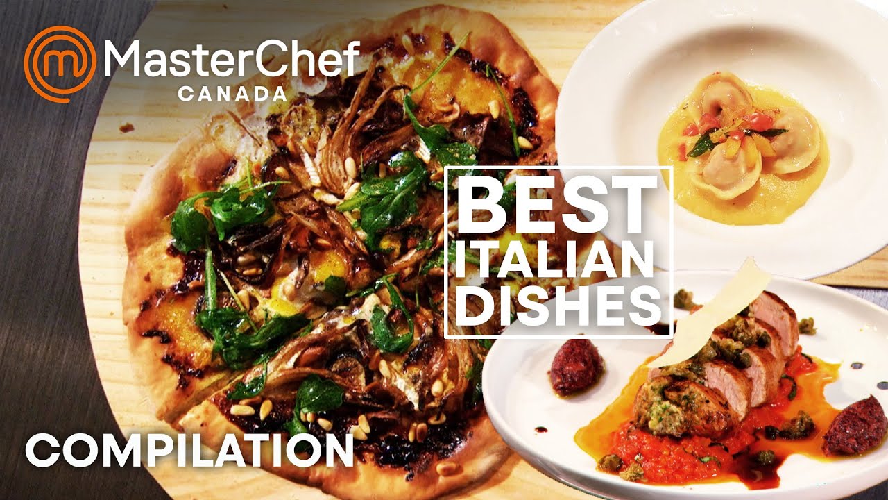 Best Italian Dishes | MasterChef Canada | MasterChef World - YouTube