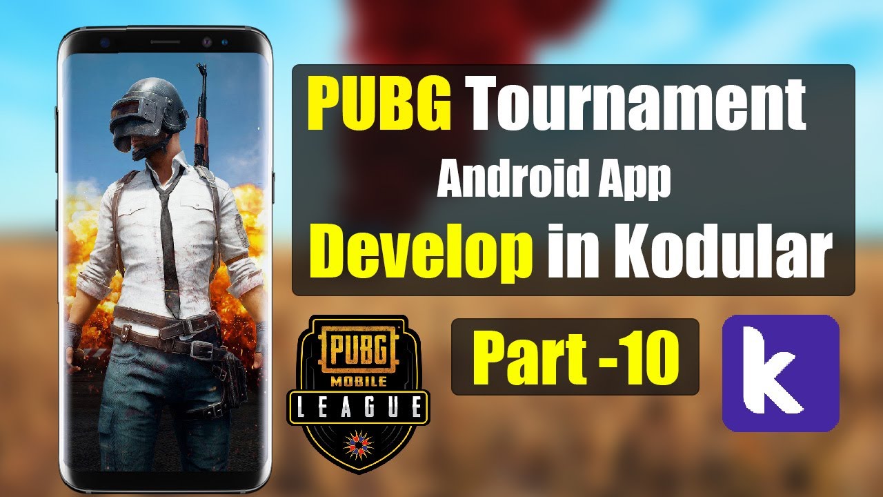 How to Develop PUBG Tournament App in Kodular | Part-10 | 2020 - YouTube