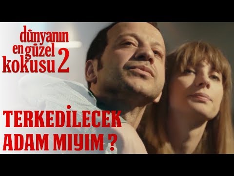 Dünyanın En Güzel Kokusu 2 | Terkedilecek Adam Mıyım?