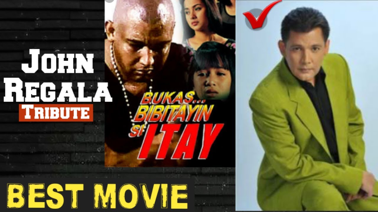 JOHN REGALA Tribute: Best Movie| Bukas Bibitayin si Itay (Top 10 Scenes ...
