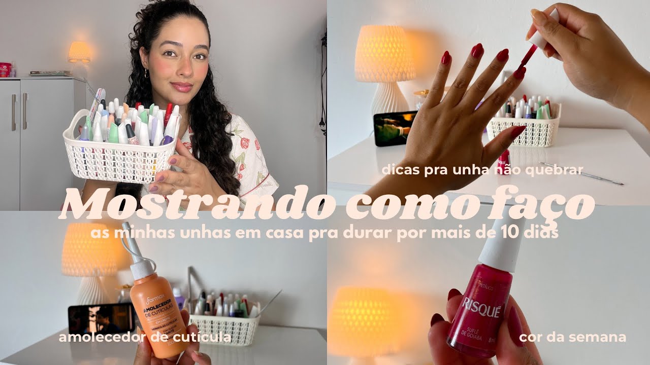 fazendo as minhas unhas em casa | dicas de como cuidar e durar o ...