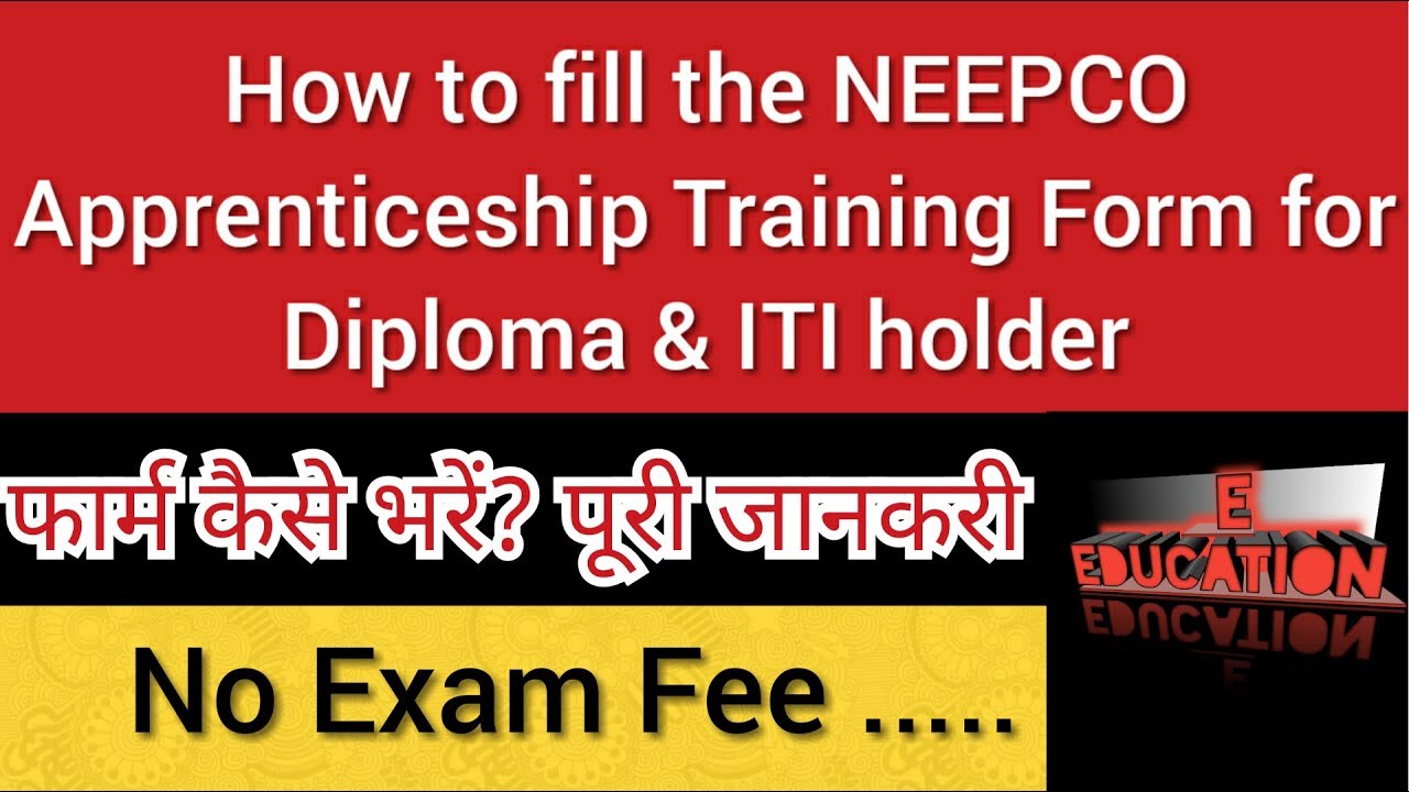 How to fill the form NEEPCO Apprenticeship training for Diploma & ITI ...
