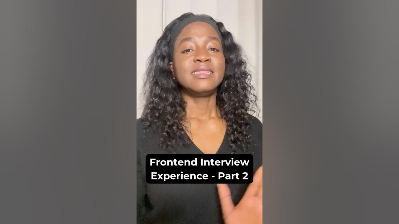 Frontend Developer Interview: What They Asked Me! (Part 2) #frontendinterview - YouTube