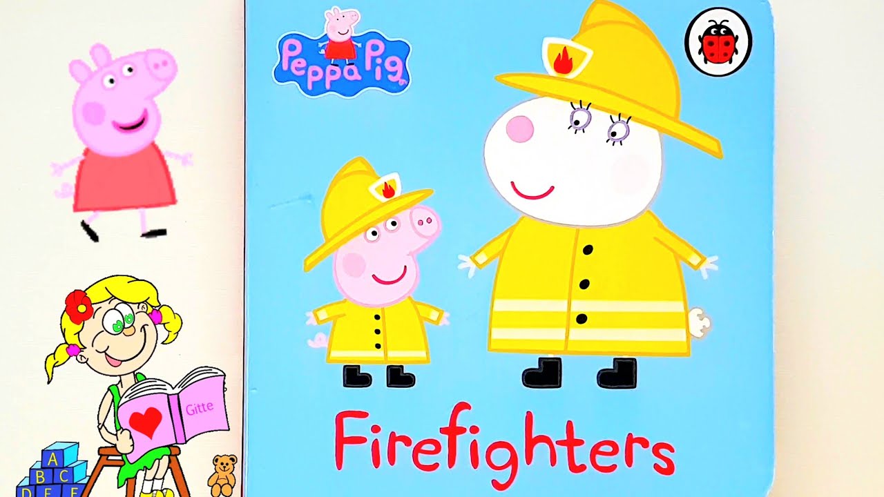 Firefighters Peppa Pig | Peppa Read Aloud Book - YouTube