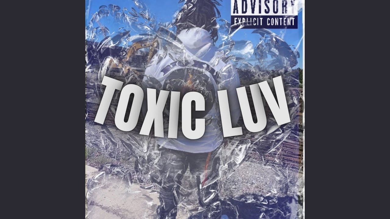 Toxic Luv - YouTube