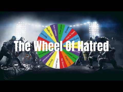 Siege but We Spin the Wheel of HATRED - YouTube