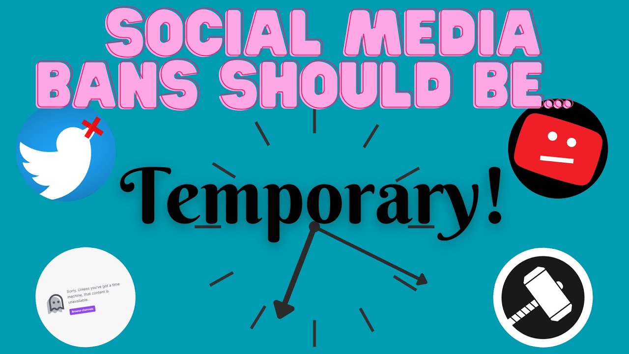 All Social Media Bans should be Temporary - YouTube