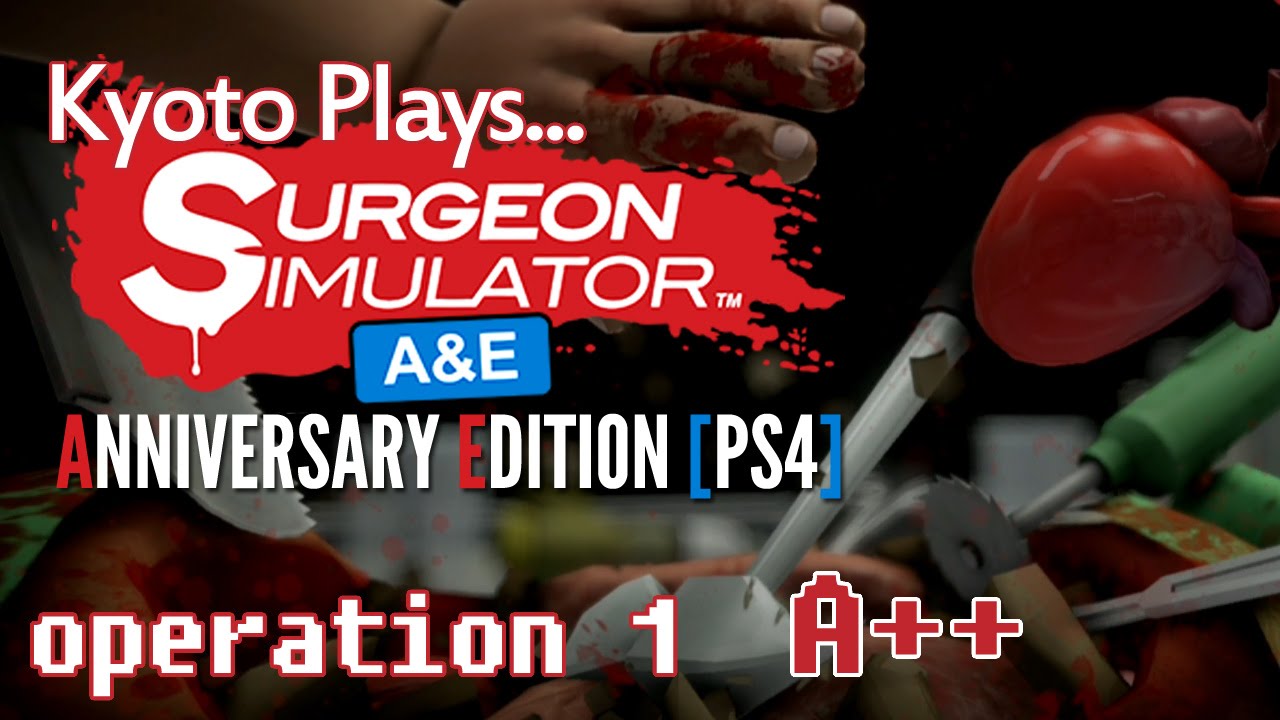 Surgeon Simulator A&E (PS4 Motion Controls) Heart Transplant A++ - YouTube
