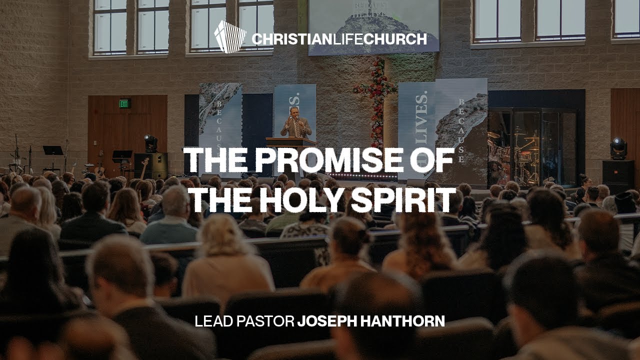 The Promise of The Holy Spirit | Lead Pastor Joseph Hanthorn - YouTube