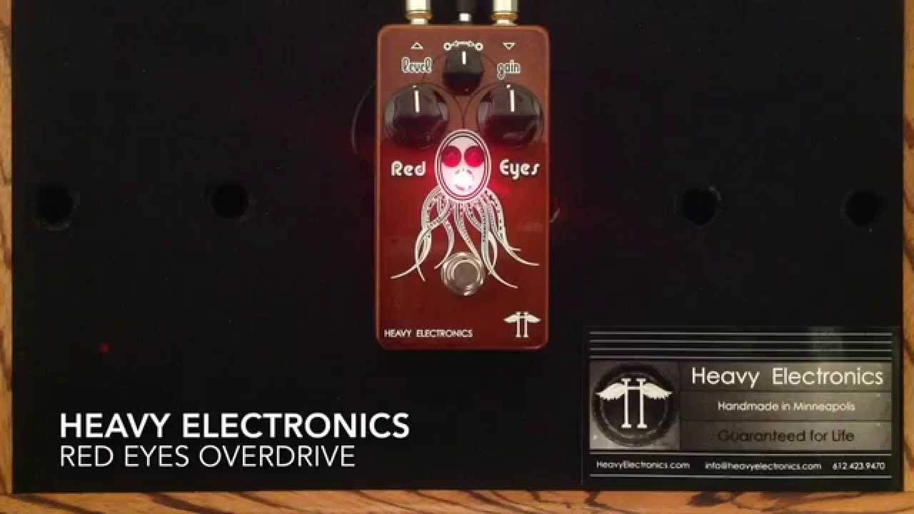 Heavy Electronics Red Eyes Overdrive - YouTube