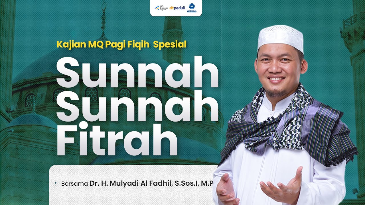 Sunnah Sunah Fitrah- Live Kajian MQ Pagi - YouTube