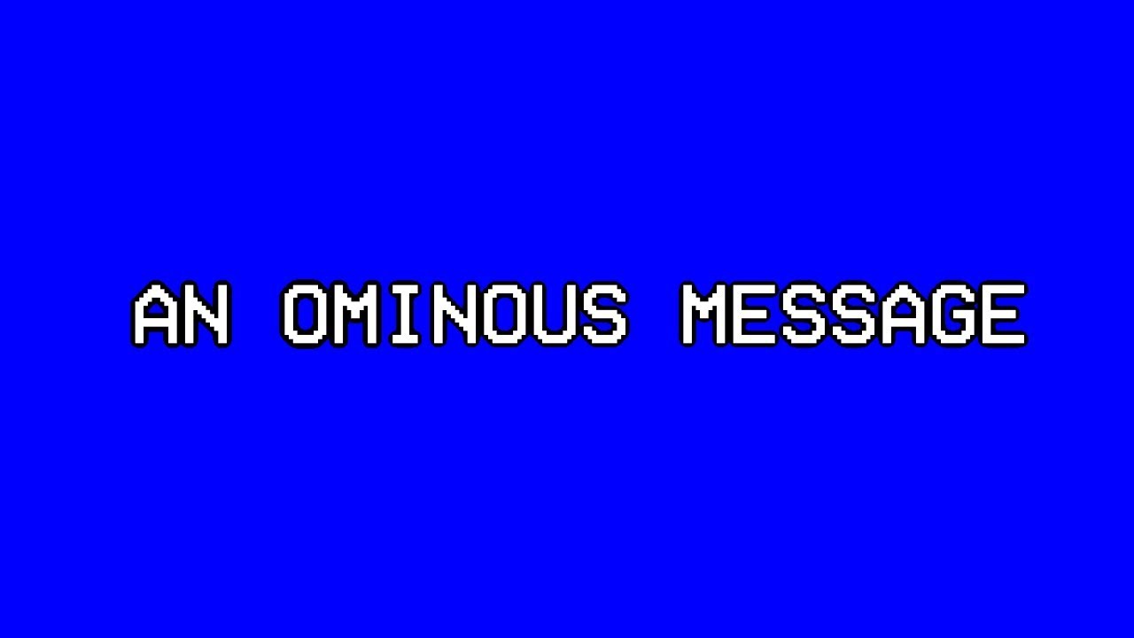 AN OMINOUS MESSAGE - YouTube