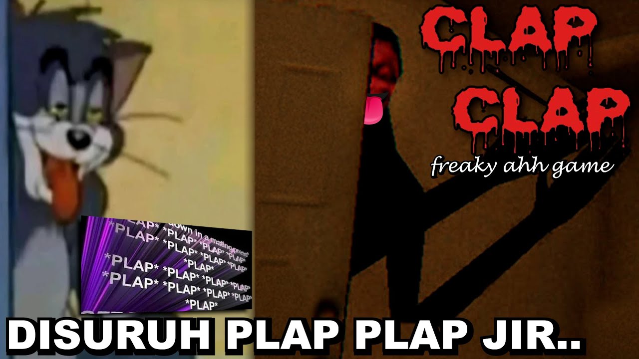 Game 𝓕𝓻𝓮𝓪𝓴𝔂 Disuruh Plap Plap Jir 👅 - Clap Clap - YouTube