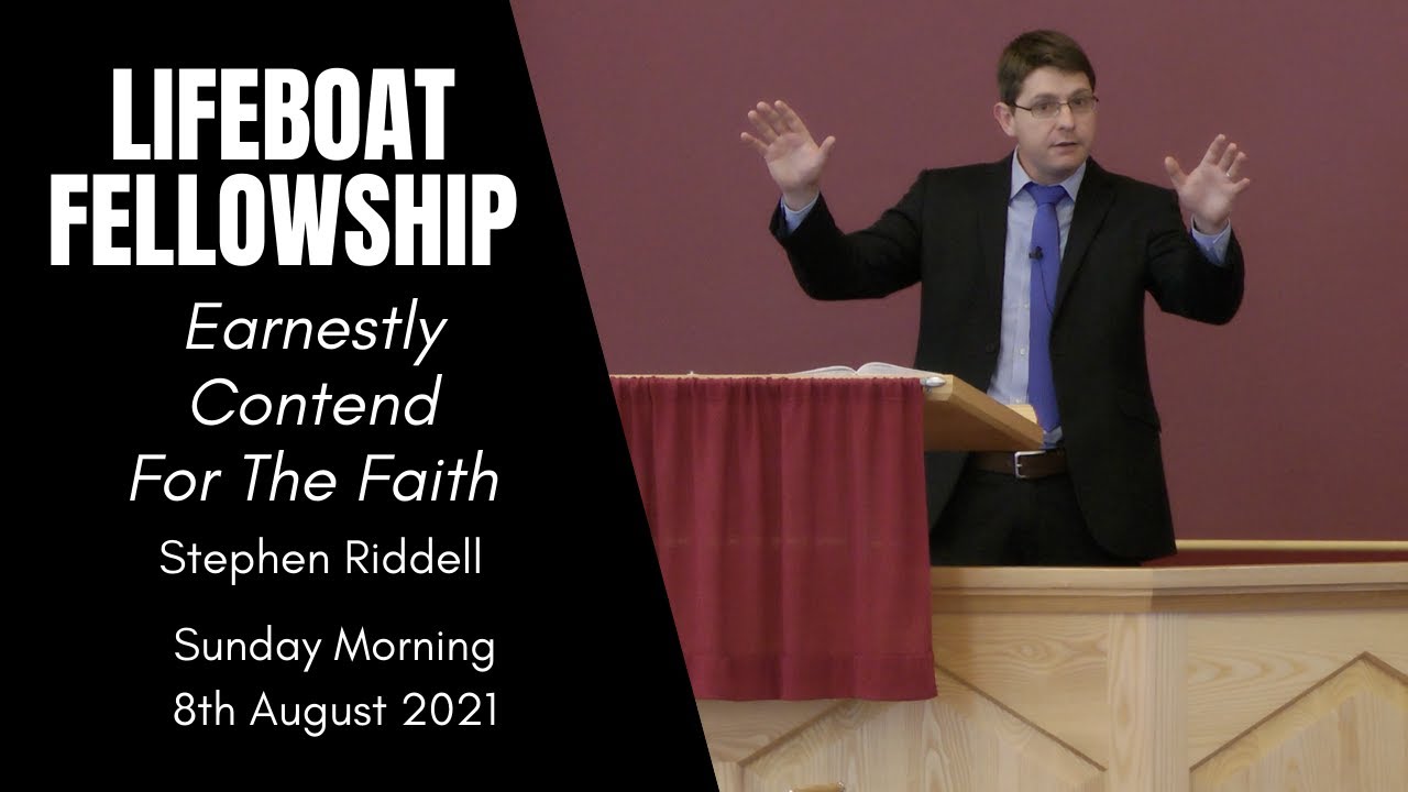 Earnestly Contend For The Faith - Stephen Riddell - YouTube