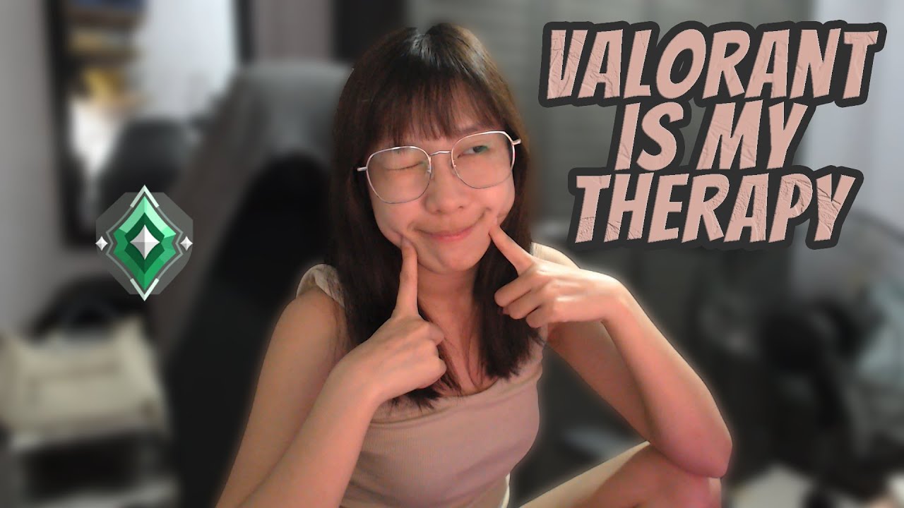 VALORANT IS MY THERAPY | Kailey - YouTube