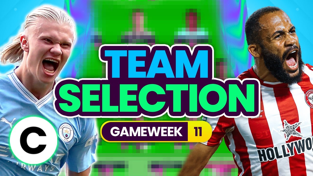 HAALAND TRIPLE CAPTAIN? - FPL TEAM SELECTION GAMEWEEK 11 | FPL 2023/24 ...