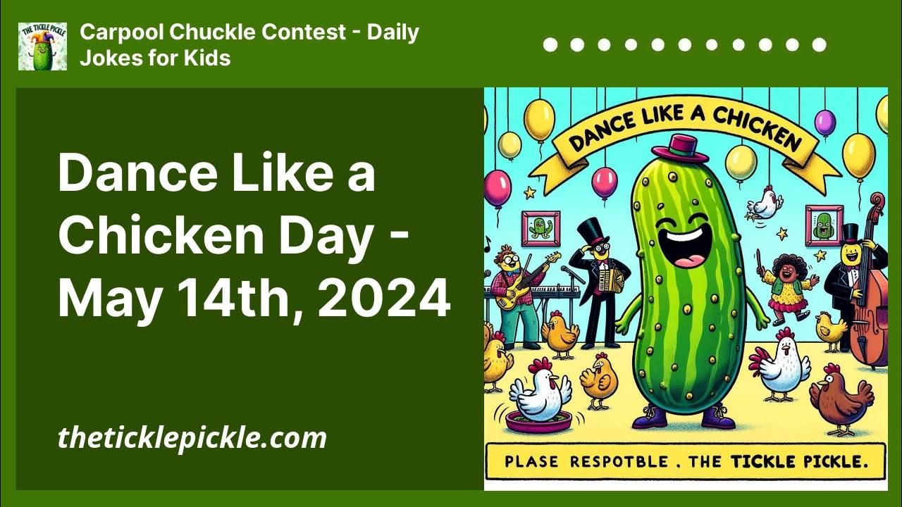 Dance Like a Chicken Day - May 14th, 2024 | Carpool Chuckle Contest ...