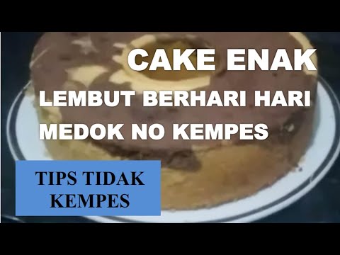 CAKE ENAK LEMBUT BERHARI HARI MEDOK NO KEMPES INI TIPSNYA ANTI GAGAL