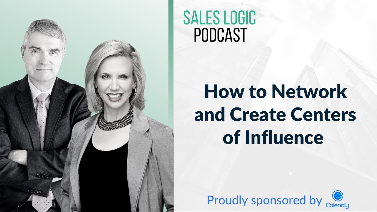 Sales Logic | How to Network and Create Centers of Influence - YouTube
