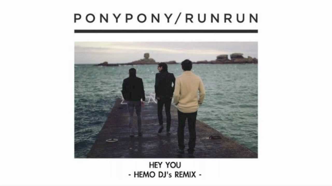 Pony Pony Run Run - Hey You (HEMO DJ's remix) - YouTube