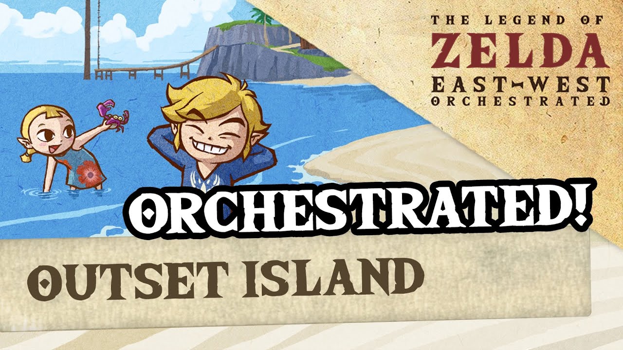 Outset Island (Wind Waker) - ZeldaEastWest Orchestrated - YouTube