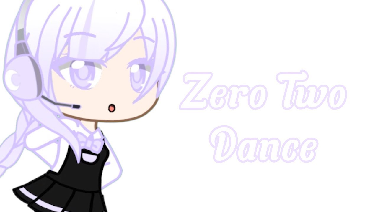 Zero Two Dance Meme Maybe Gacha Club Youtube