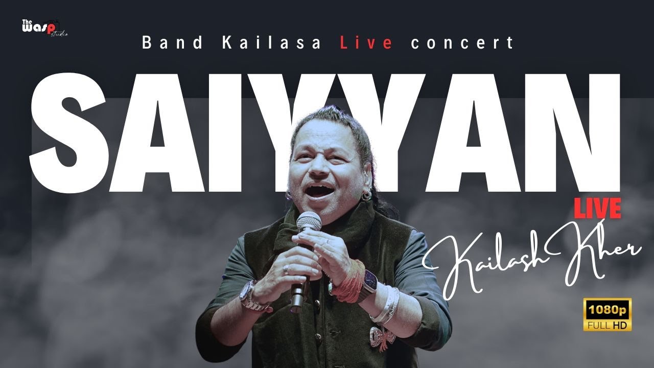 Saiyyan - Kailash Kher live | Heart-Touching Sufi Love Song | Kailasa ...