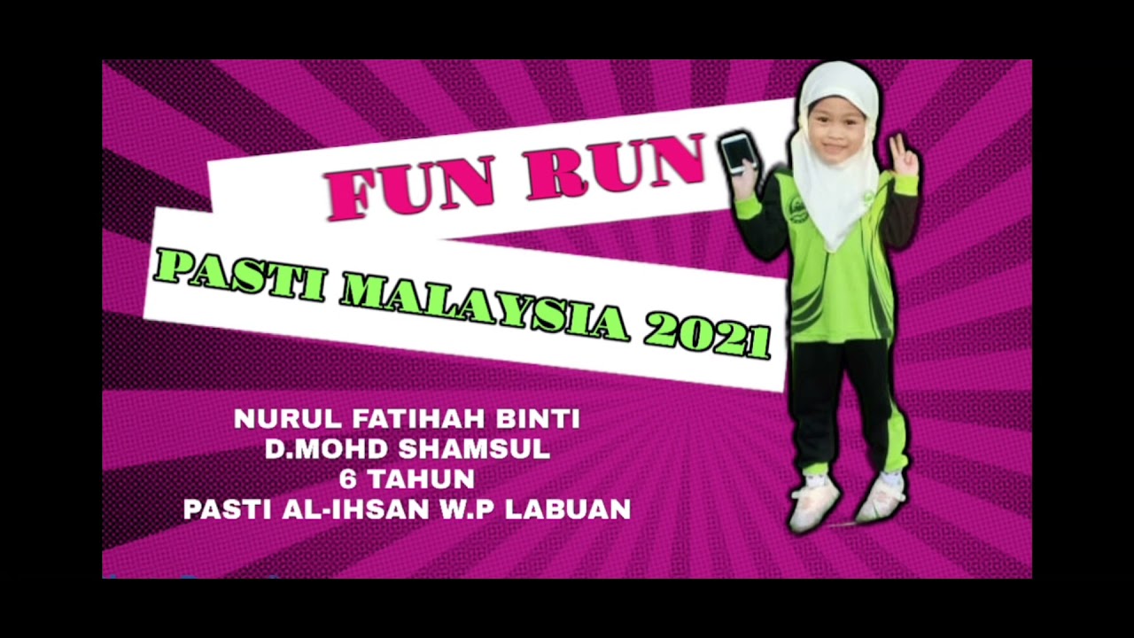 FUN RUN PASTI MALAYSIA 2021 - Nurul Fatihah # Pasti Al-Ihsan W.P Labuan - YouTube