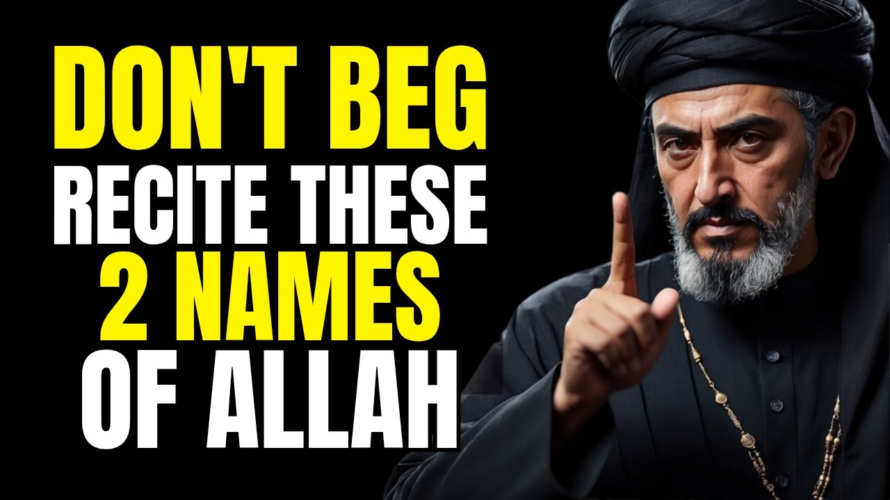 Don't Beg Anymore! Recite These 2 Powerful Names of Allah - You'll Never Be in Need Again! - YouTube