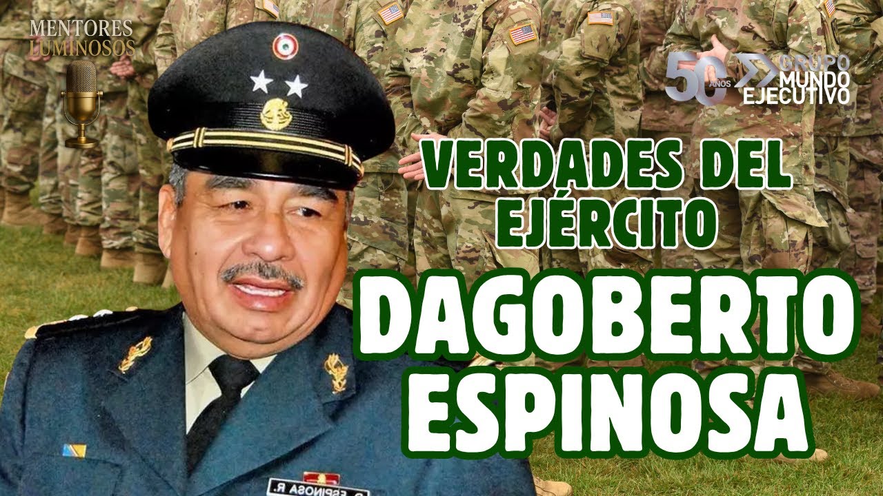Confesiones y aprendizajes del General Dagoberto Espinosa del Ejército ...