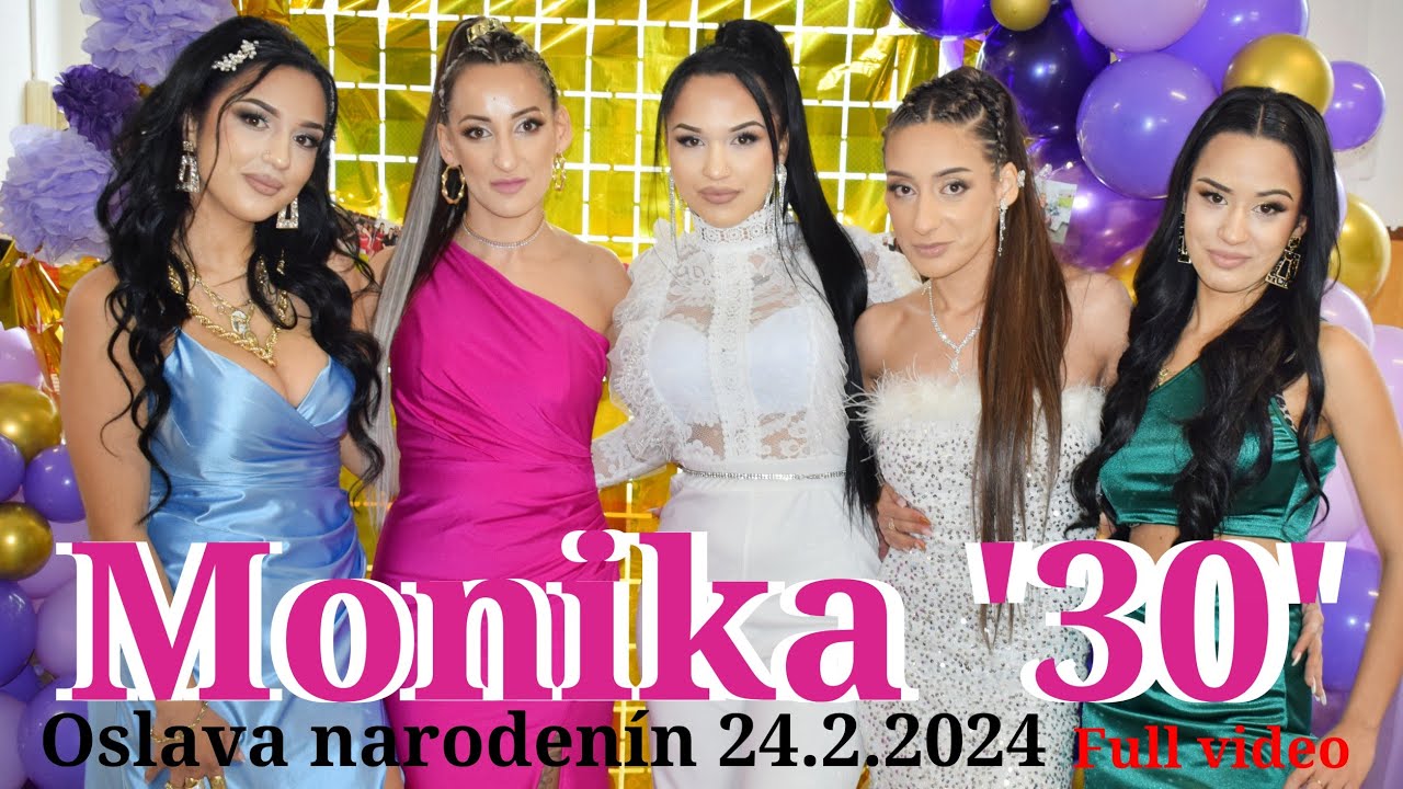 Monika '30' oslava narodenín 24.2.2024 Full video - YouTube