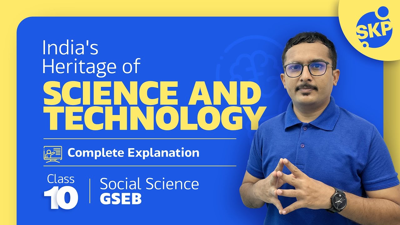 India's Heritage of Science and Technology | Class 10 Social Science ...