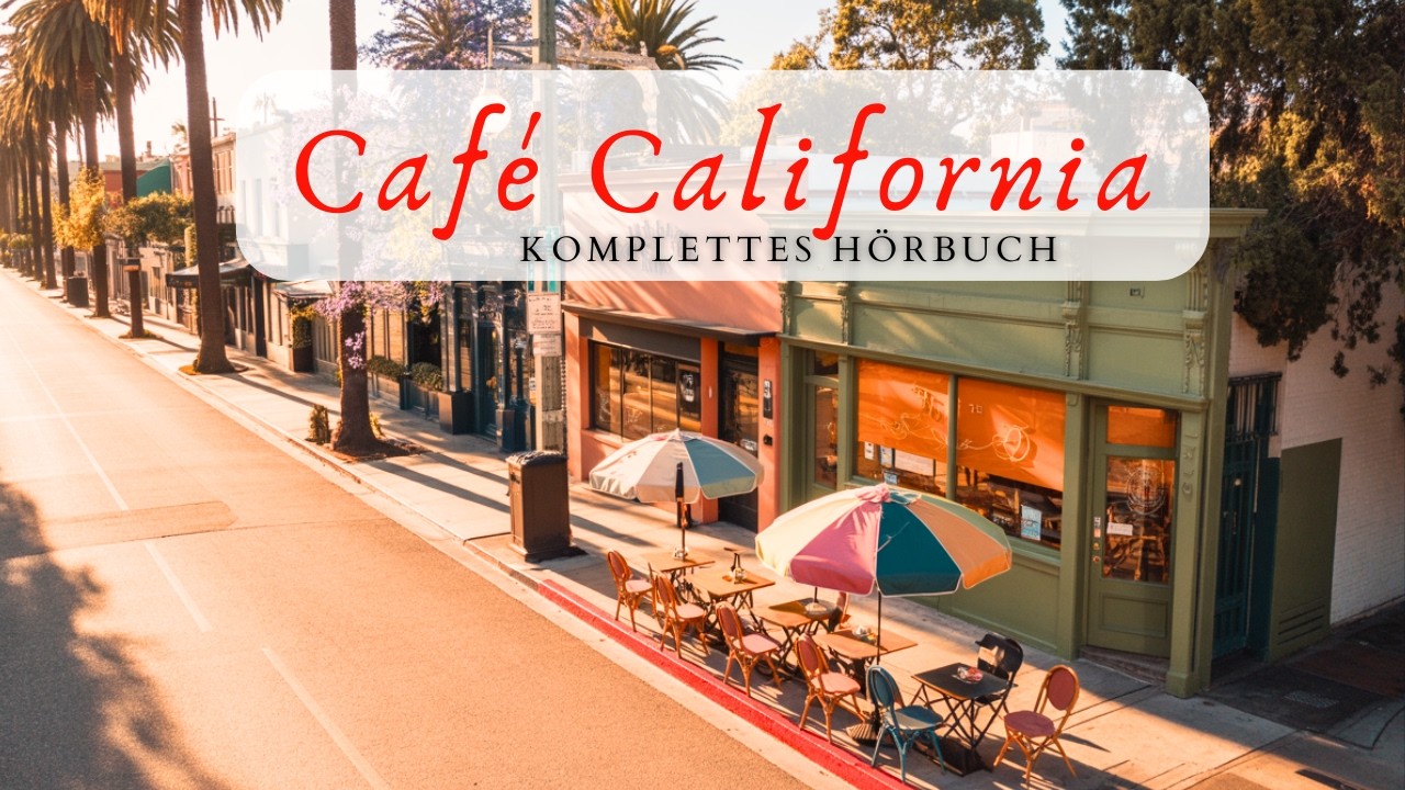 Café California – Zwischen Kaffeeduft und Neubeginn – Roman mit L.A ...